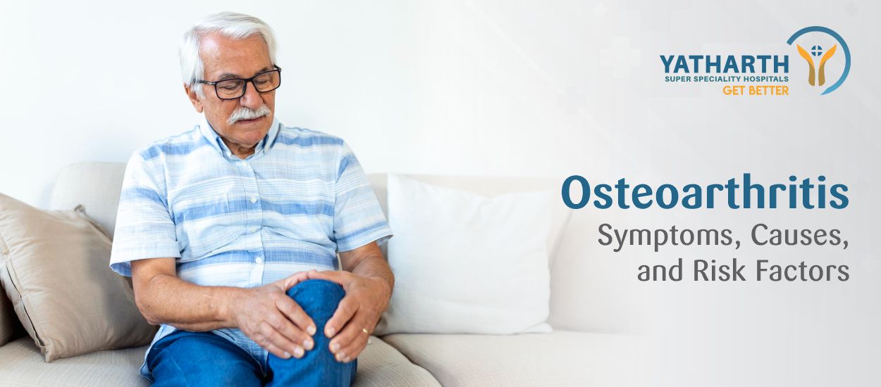 What is Osteoarthritis? Symptoms, Causes & Risk Factors Explained